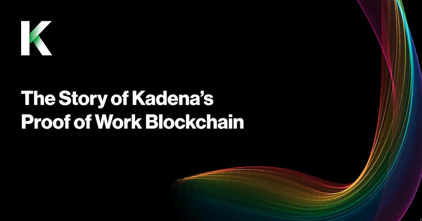 The Story of Kadena’s Proof of Work Blockchain | Kadena