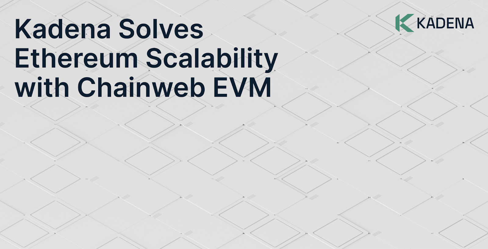 Kadena Solves Ethereum Scalability with Chainweb EVM | Kadena
