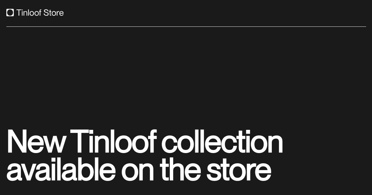 New Tinloof collection available on the store - Tinloof Store