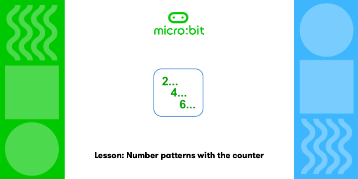 Number patterns with the counter | micro:bit