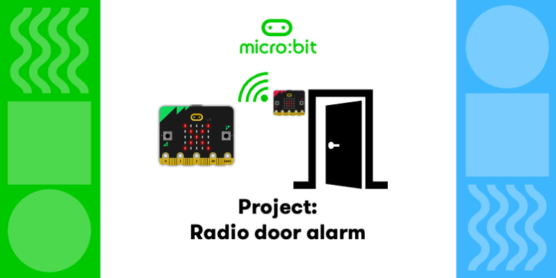 Alarma de puerta inalámbrica | micro:bit