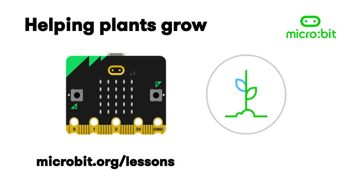 Helping plants grow | micro:bit