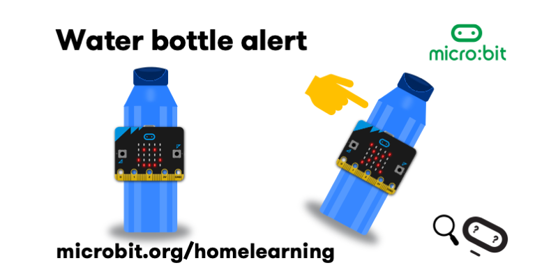 micro:bit at home - water bottle alert | micro:bit