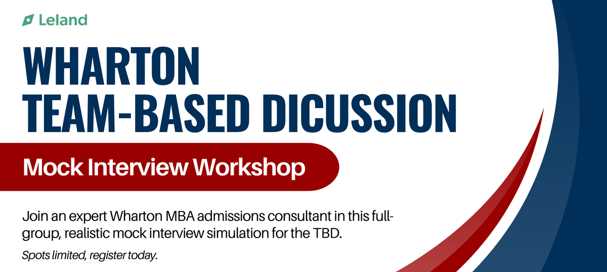 Wharton Team-Based Discussion (TBD) MBA Interview Guide [2025] | Leland