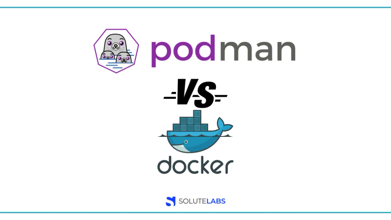 Podman Vs Docker Which One To Choose