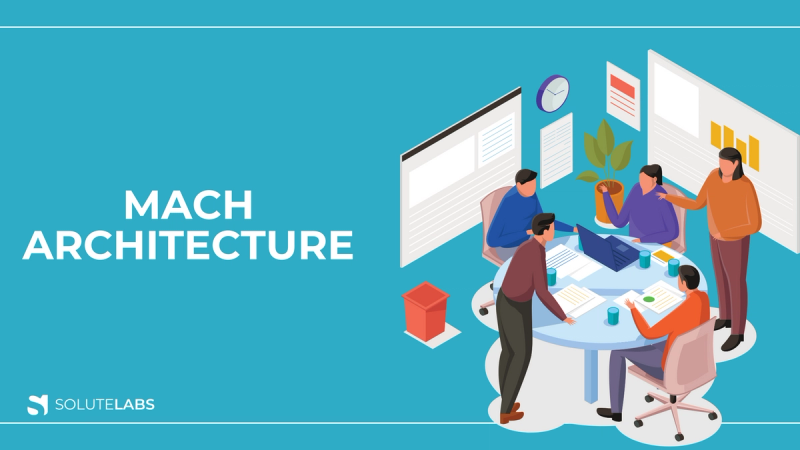 MACH Architecture: Principles, Benefits & Examples for Modern Digital ...