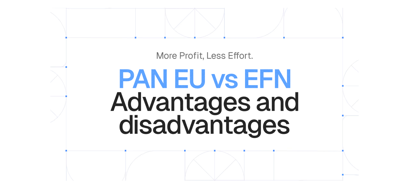 Amazon PAN EU vs EFN: Ventajas y desventajas | ProfitPath