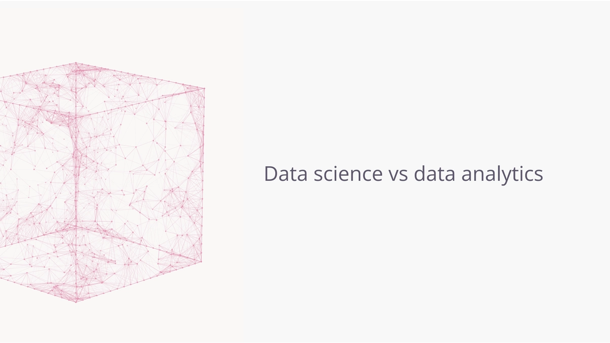 Data Science vs Data Analytics: Understanding the Key Differences