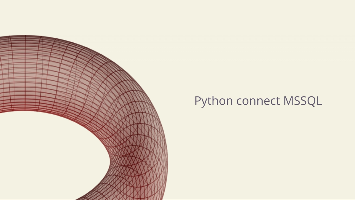Python Connect MSSQL: Step-by-Step Guide for Data Analysis
