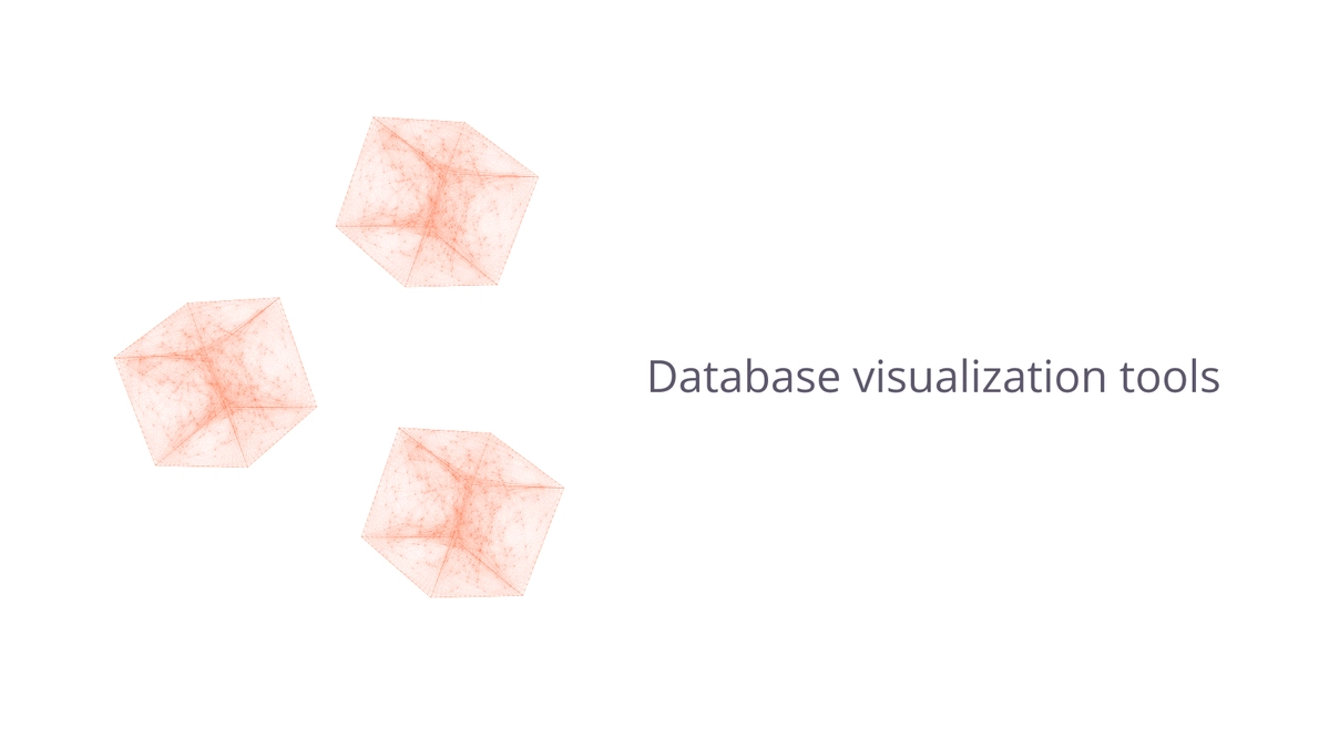 Why Every Data Pro Should use a Database Visualization Tool