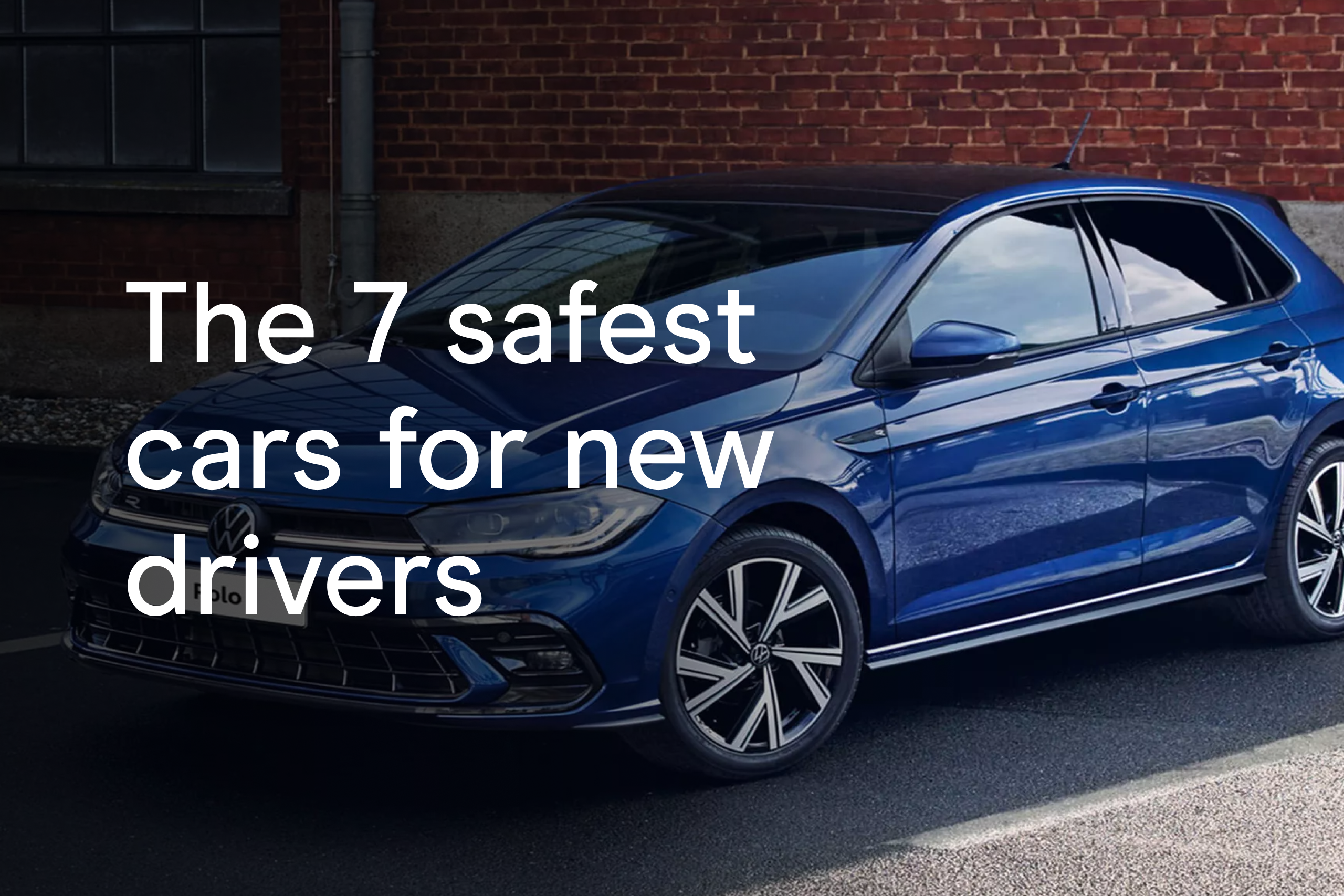 The 7 safest cars for new drivers