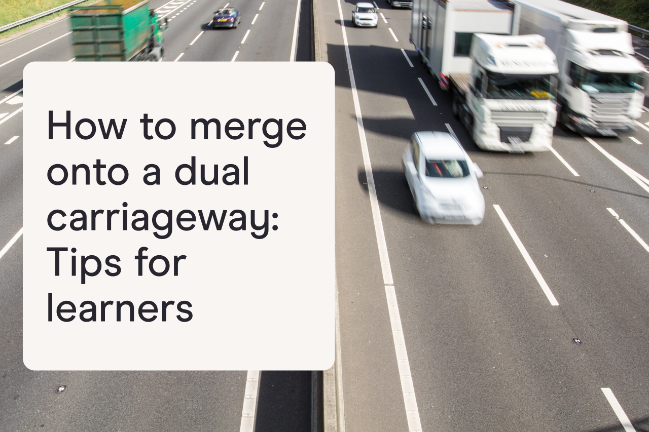How to merge onto a dual carriageway: Tips for learners