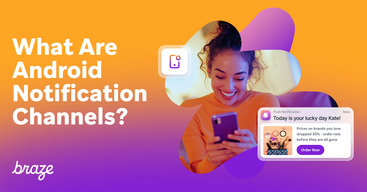 What Are Android Notification Channels? | Braze