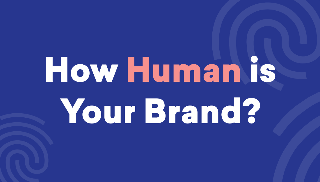 How Human is Your Brand?