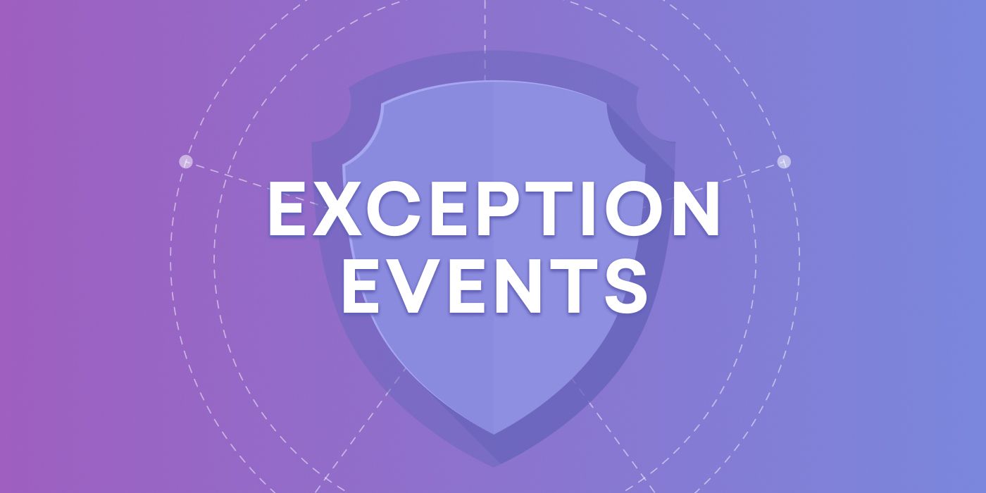 What Are Exception Events?