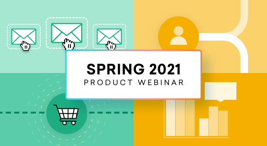 Spring 2021 Product Webinar
