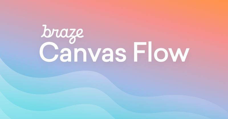 Braze、次世代ツール「Canvas Flow」をリリース | 顧客エンゲージメントプラットフォームBraze（ブレイズ)
