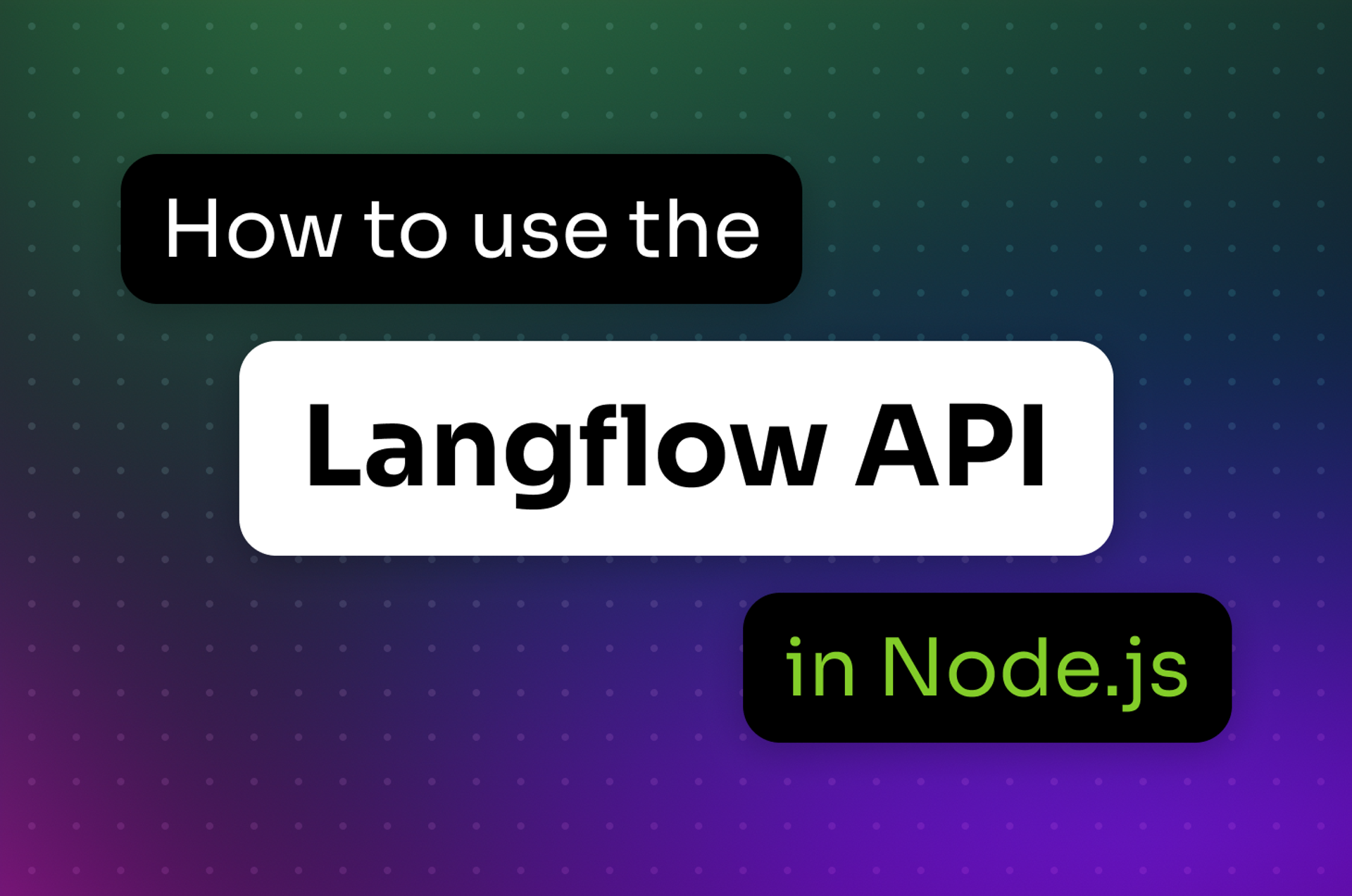 How to Use the Langflow API in Node.js | DataStax