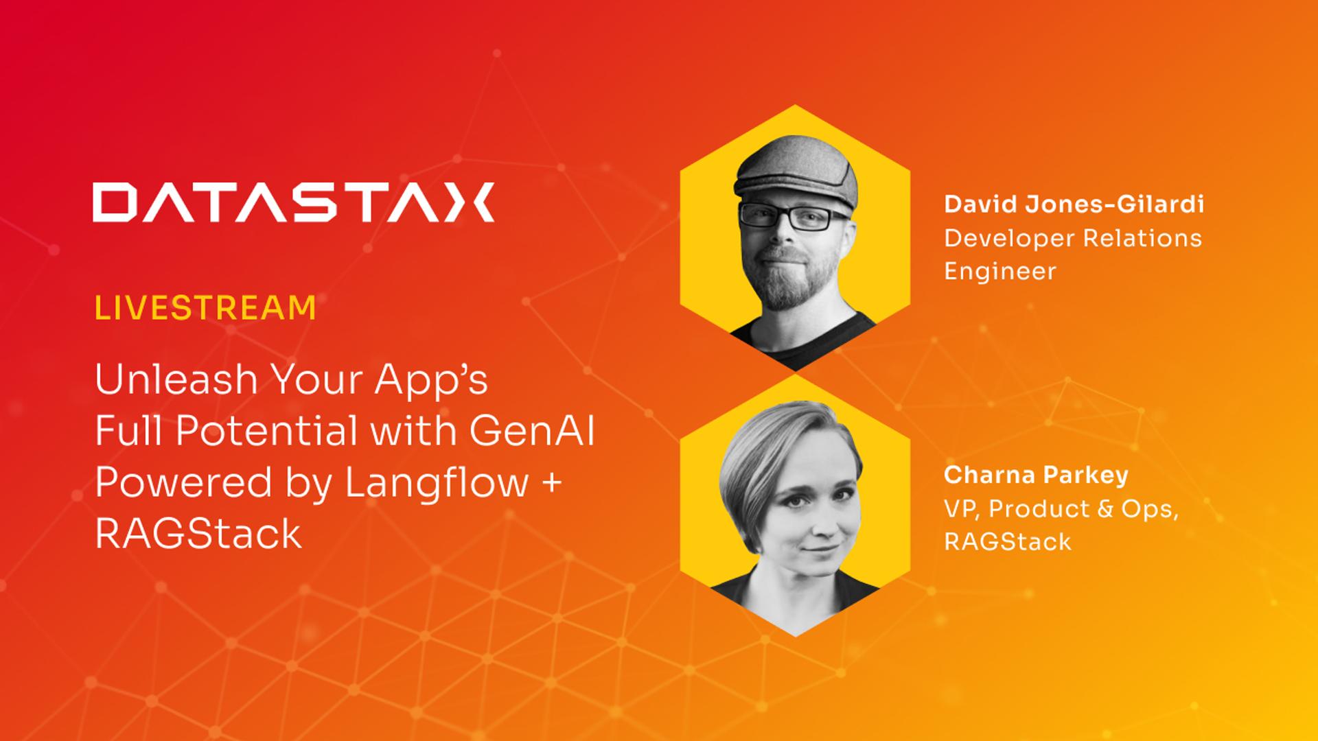 Unleash Your App’s Full Potential with GenAI powered by Langflow + RAGStack | DataStax