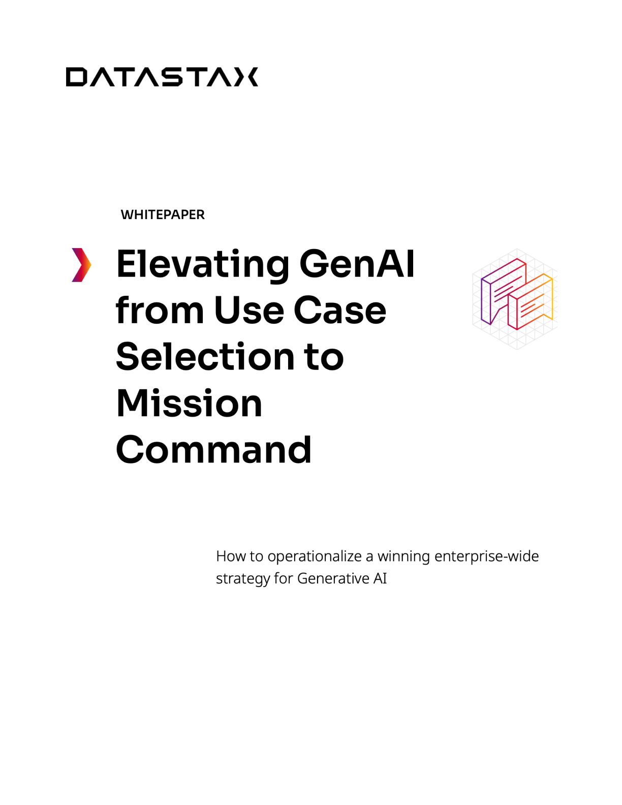 Elevating Generative AI from Use Case Selection to Mission Command | DataStax