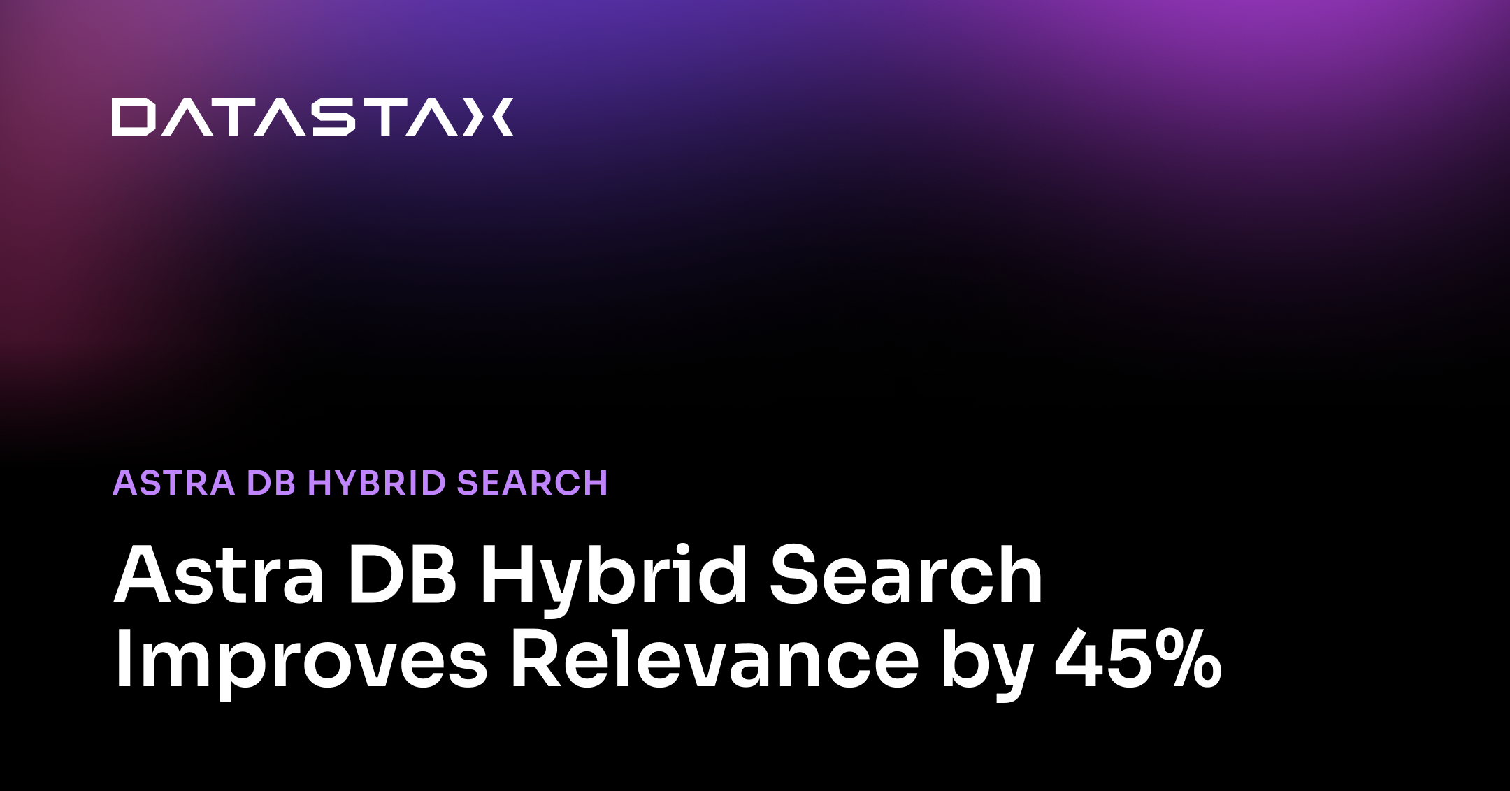 Hybrid Search for Enterprise AI Applications on Astra DB | DataStax
