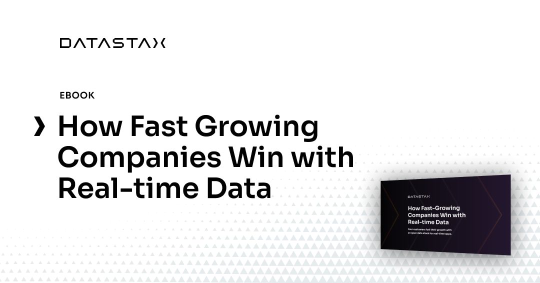 How Fast Growing Companies Win With Real Time Data Datastax 