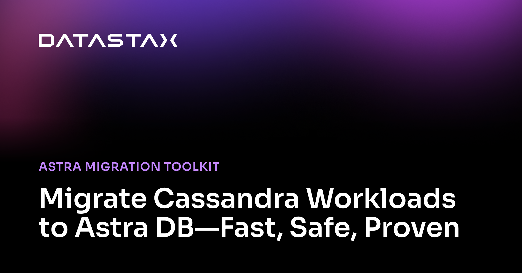 Astra Migration Toolkit | DataStax