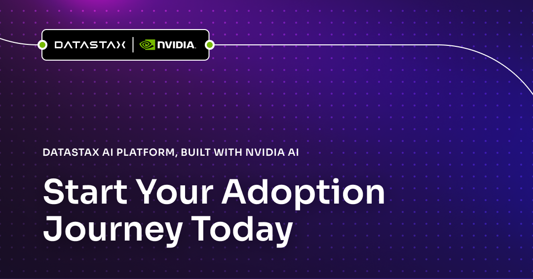 DataStax AI Platform, Built with NVIDIA AI Sign Up | DataStax DataStax AI Platform, Built with NVIDIA AI Sign Up | DataStax