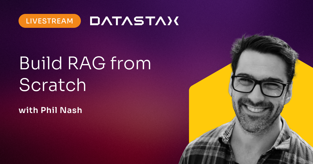 Build RAG from Scratch | DataStax