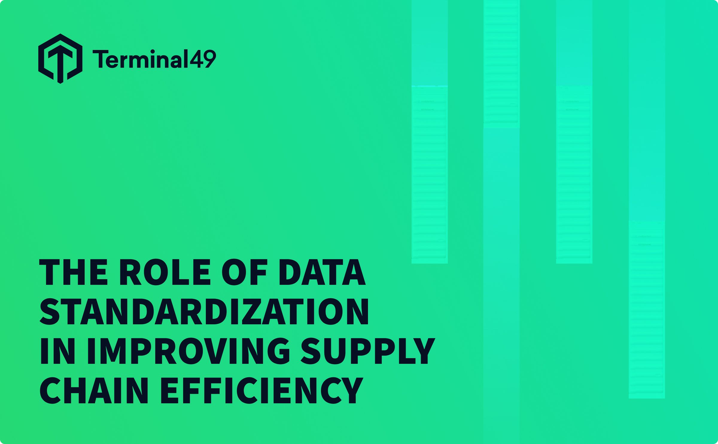How Data Standardization Improves Supply Chain Efficiency | Terminal49