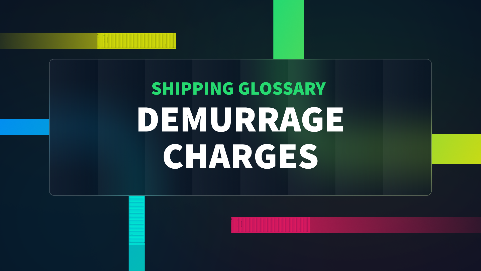 Container Shipping Glossary: Demurrage Charges | Terminal49