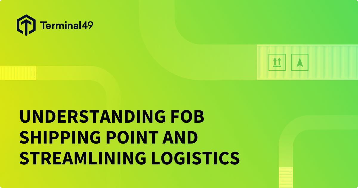 Understanding FOB Shipping Point and Streamlining Logistics with ...