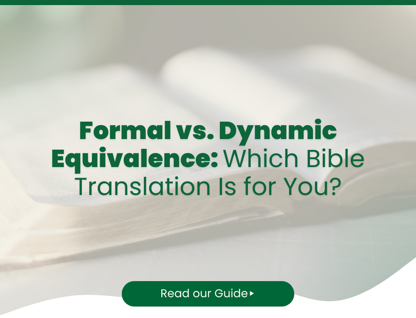 Formal vs. Dynamic Equivalence: Which Bible Translation Is for You ...