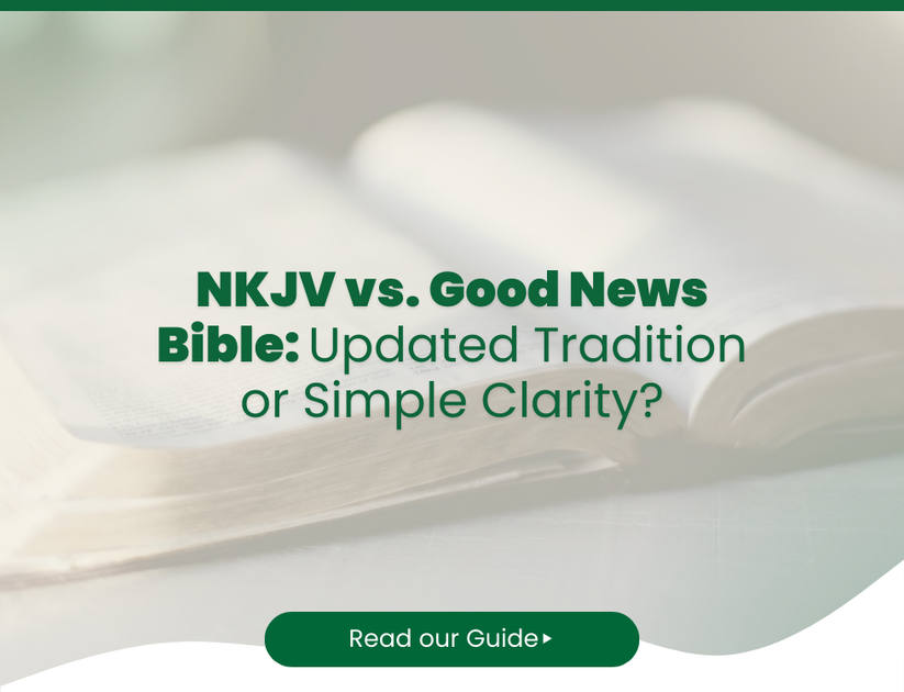 NKJV vs. Good News Bible (GNB): A Translation Guide (2026) | Eden Blog