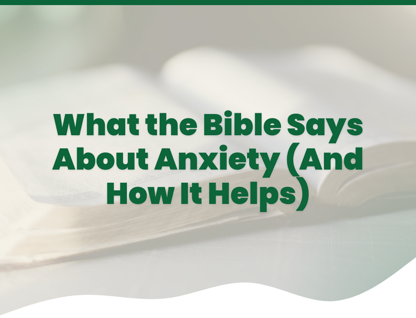 What the Bible Says About Anxiety (And How It Helps) | Eden Blog