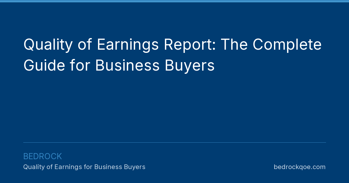 Quality of Earnings Report: Complete Guide for Buyers | Bedrock Quality ...