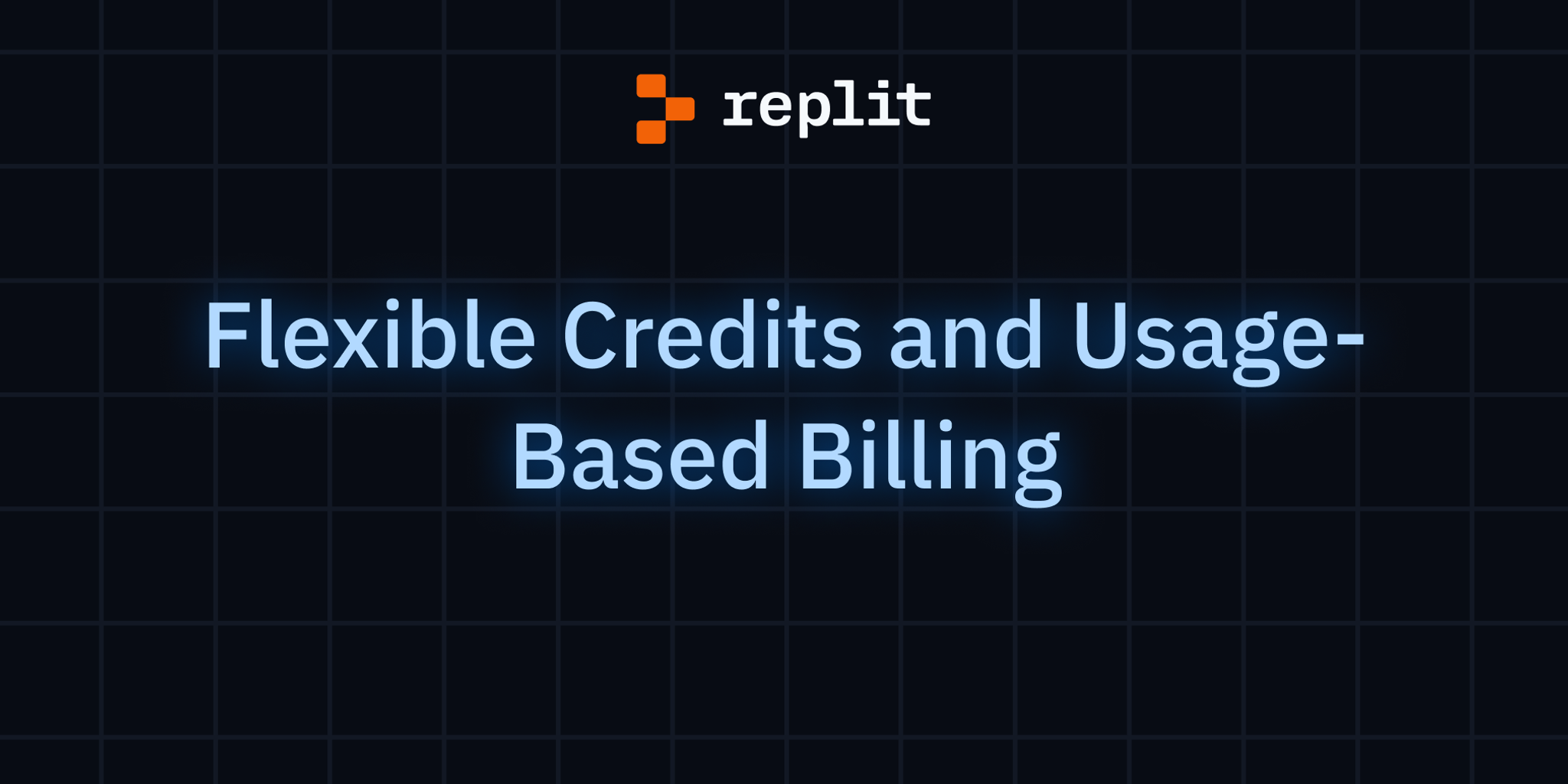 Replit — Flexible Credits and Usage-Based Billing