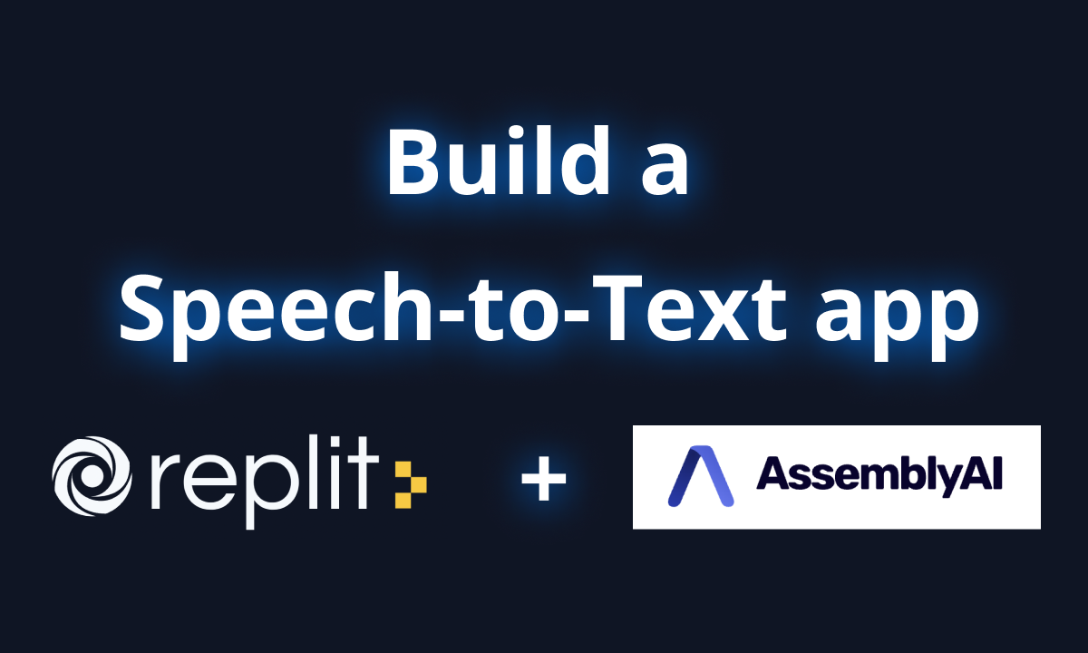 Replit — Build a Speech-to-Text App with AssemblyAI on Replit