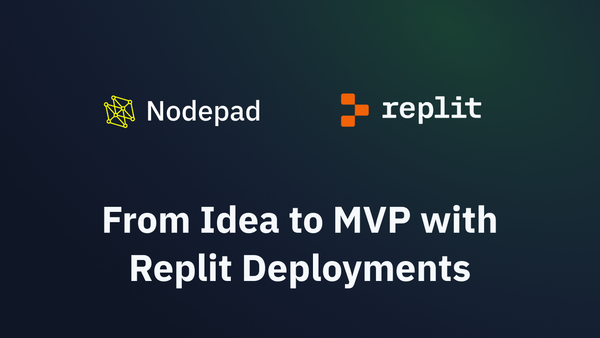 Replit — Replit Builders Series - NodePad: From Idea to MVP with Replit Deployments