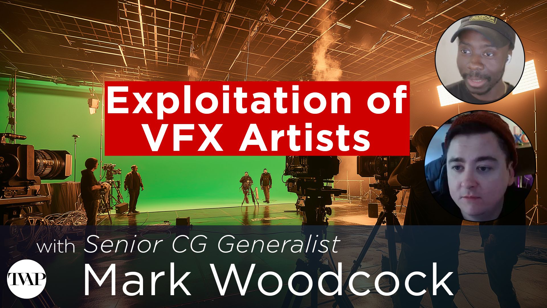 Exploitation of VFX Artists - With Senior CG Generalist Mark Woodcock ...