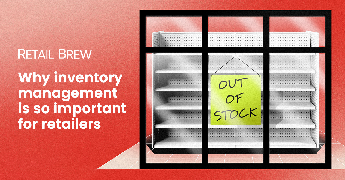 Why inventory management is so important for retailers
