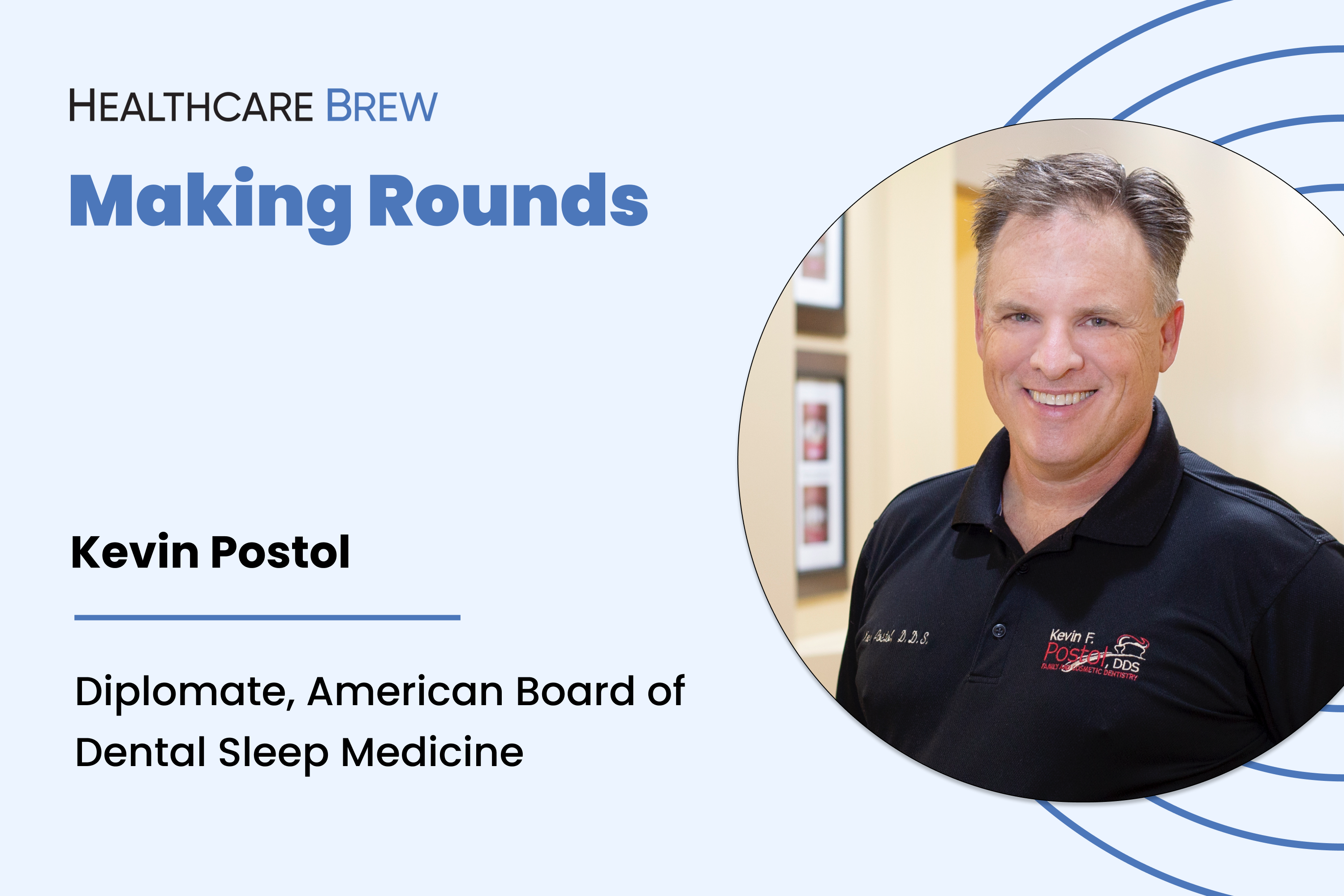 Dentist Kevin Postol on the role sleep plays in overall health