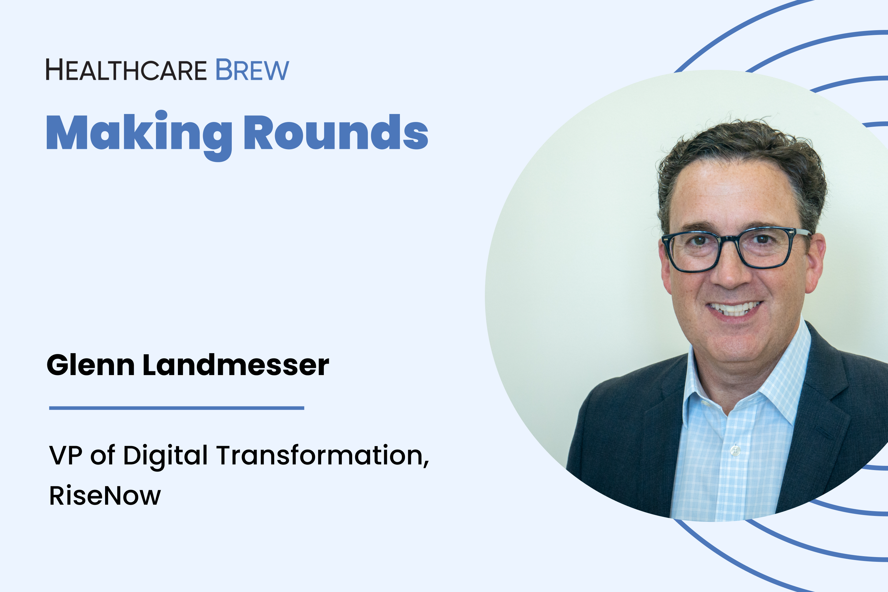 RiseNow’s Glenn Landmesser on digital transformation