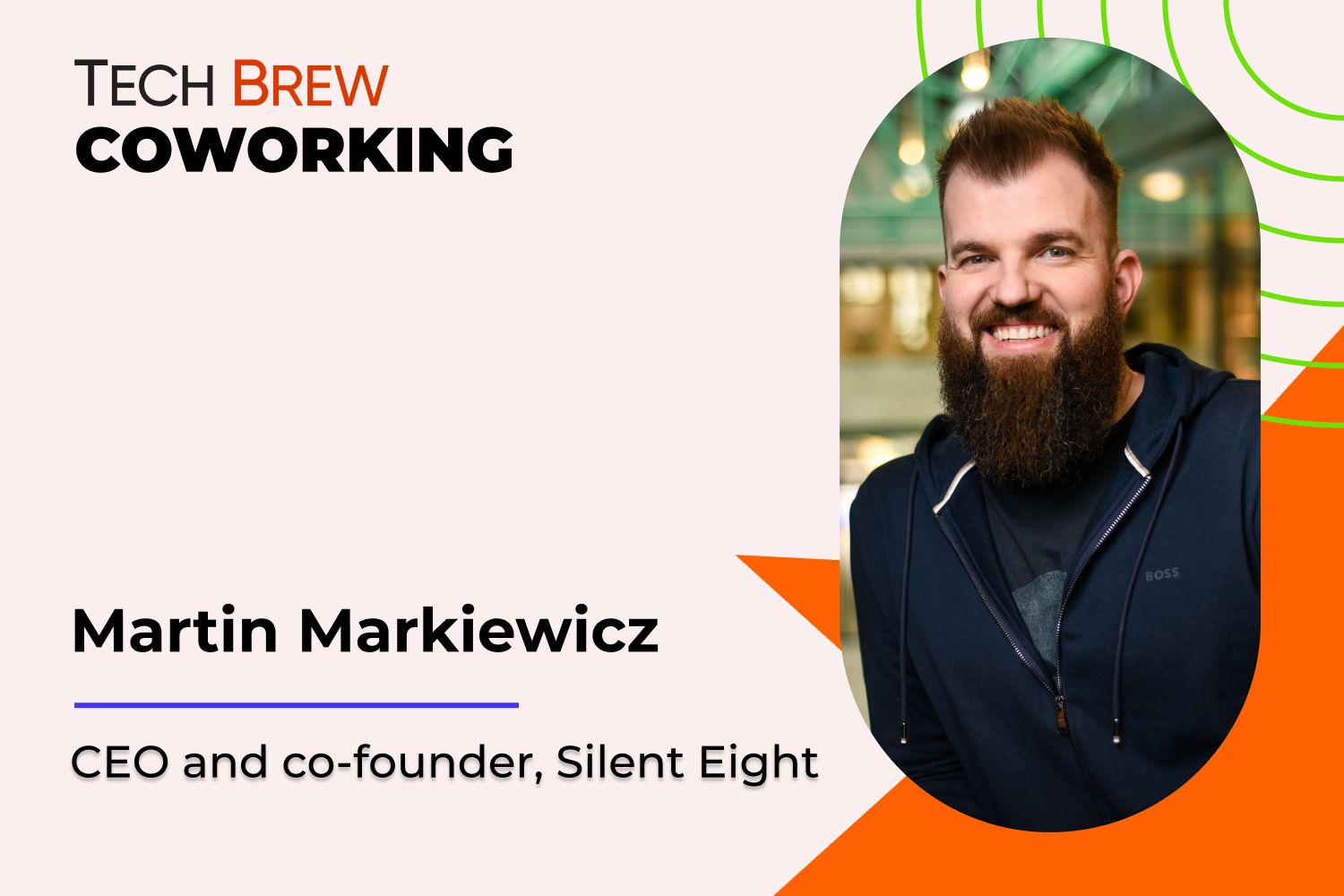 Coworking with Silent Eight’s Martin Markiewicz