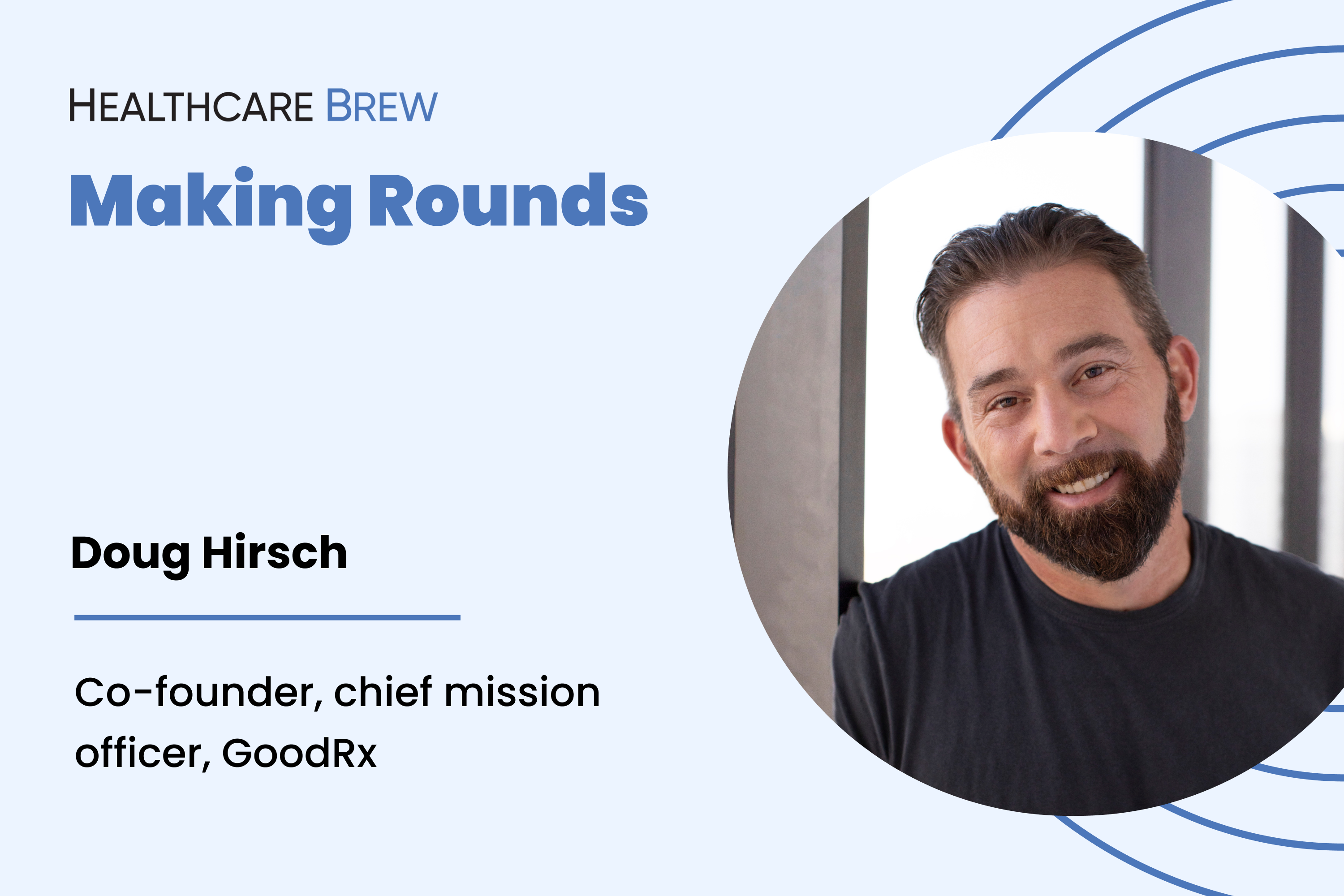 GoodRx’s Doug Hirsch on the ACA and new competitors