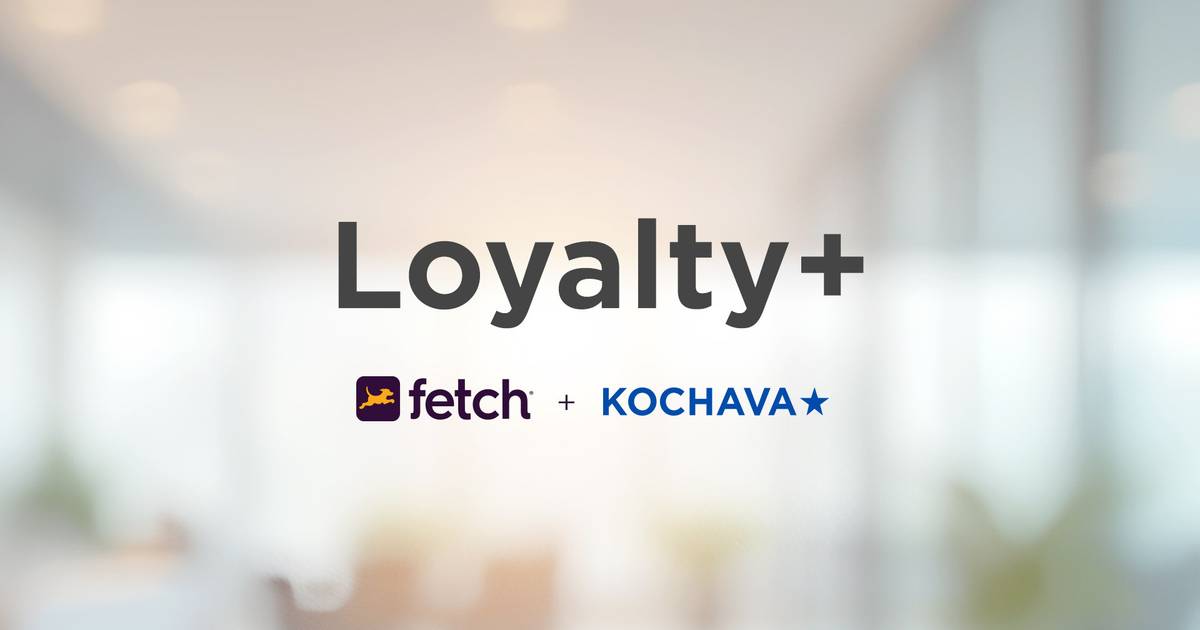 Exclusive Kochava And Fetch Partner On Streaming Rewards Program Loyalty