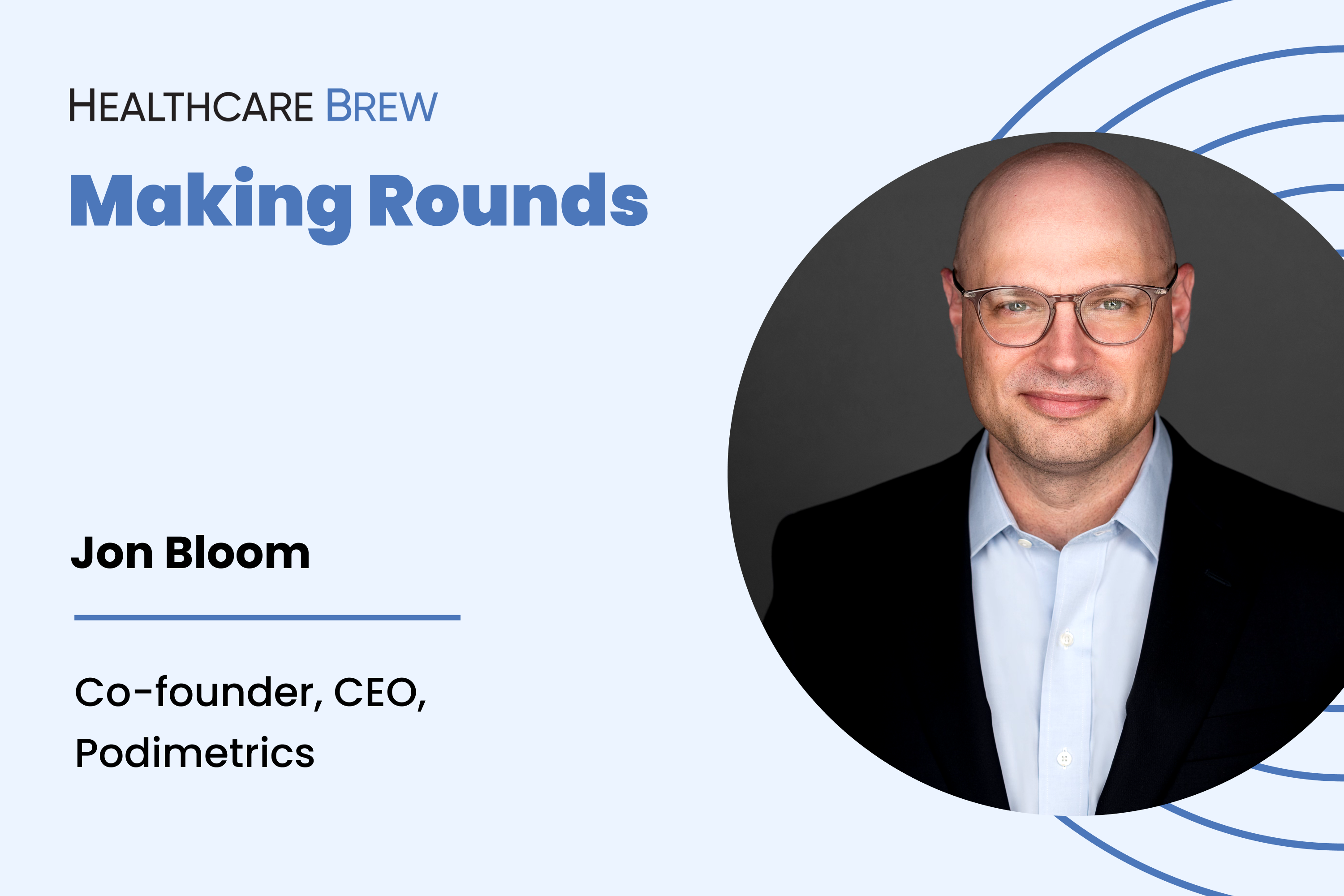 Podimetrics CEO Jon Bloom on how his company is working to prevent ...