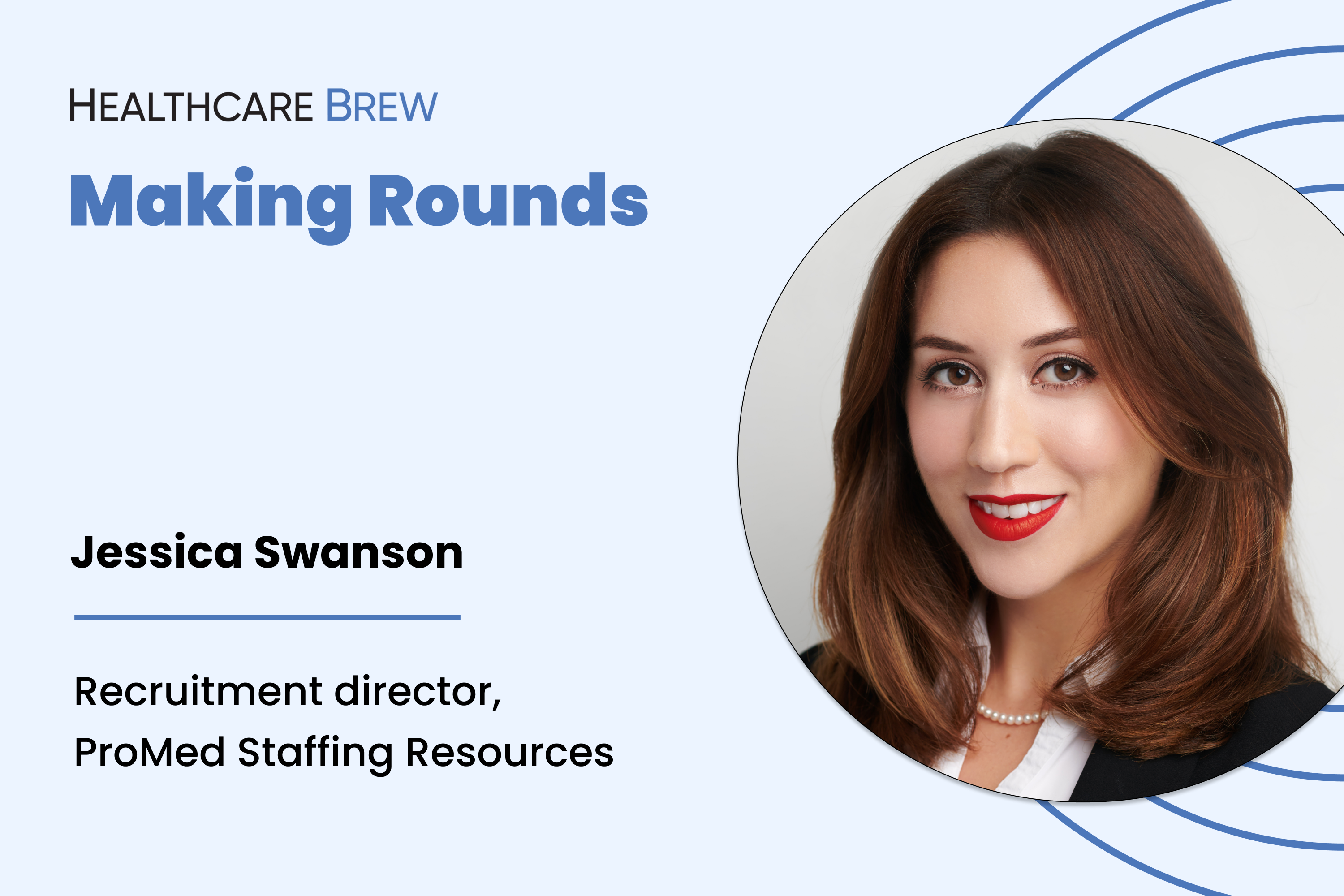 ProMed’s Jessica Swanson talks the latest trends in healthcare recruiting