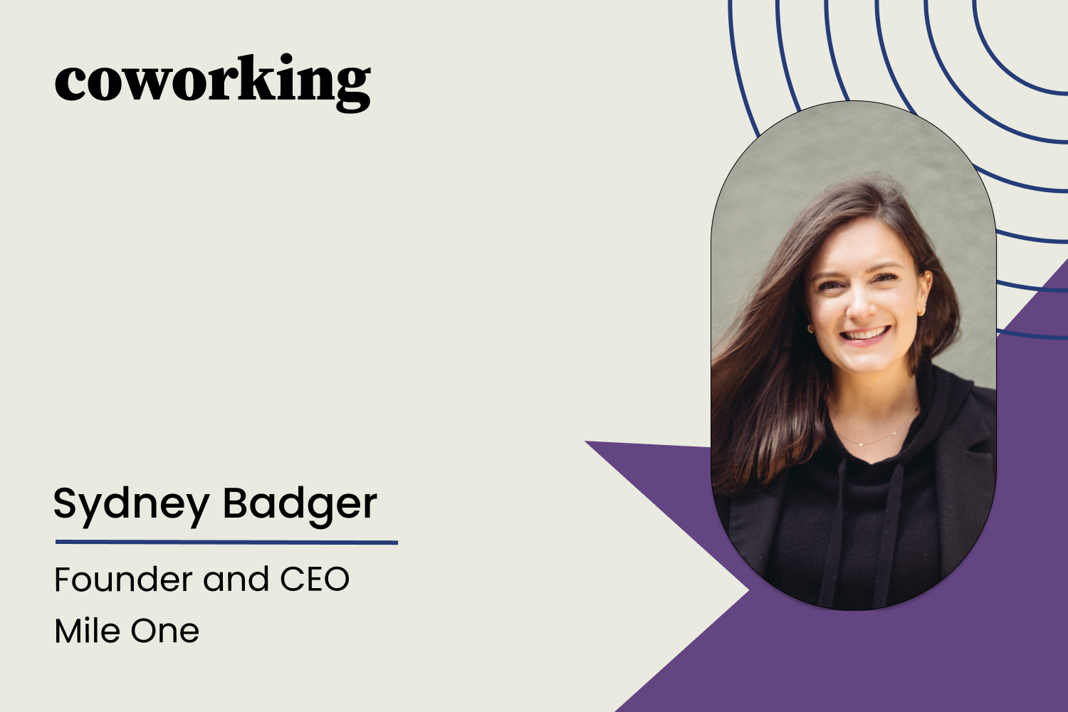 Meet Mile One CEO Sydney Badger