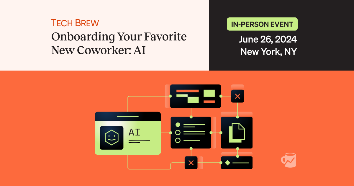 Onboarding Your New Favorite Coworker, AI | Tech Brew